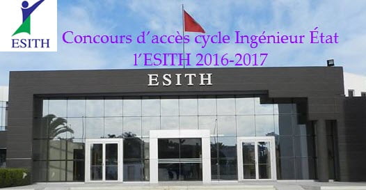 Concours d'accès cycle Ingénieur ESITH 2016-2017 | tawjihnet